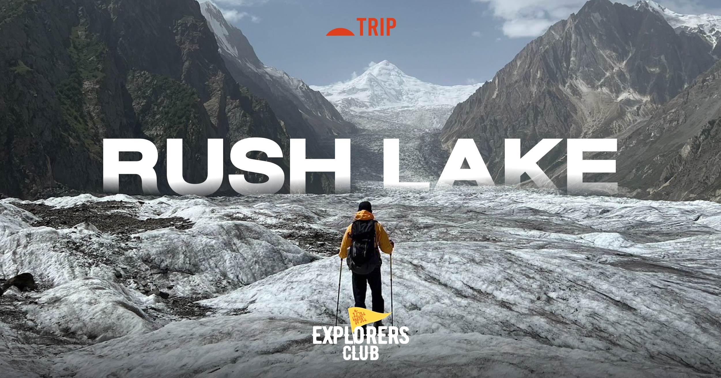 Rush Lake แห่งปากีสถาน - ดื่มทะเลสาบ อาบสายลม บนธารน้ำแข็ง